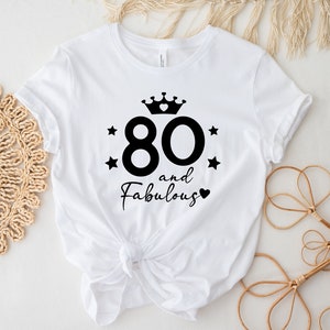 80 and Fabulous Shirt, 80th Birthday Queen Tshirt, Eighty Birthday Gift ...