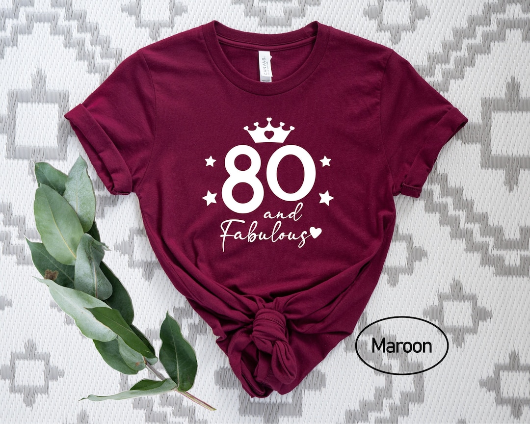 80 and Fabulous Shirt, 80th Birthday Queen Tshirt, Eighty Birthday Gift ...