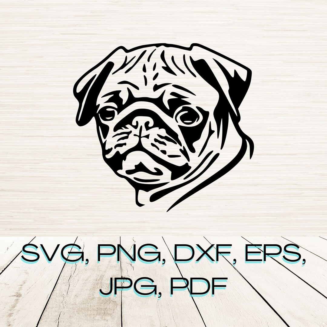 Pug Svg Dxf Jpg Png Instant Digital Download | Clipart Silhouette ...
