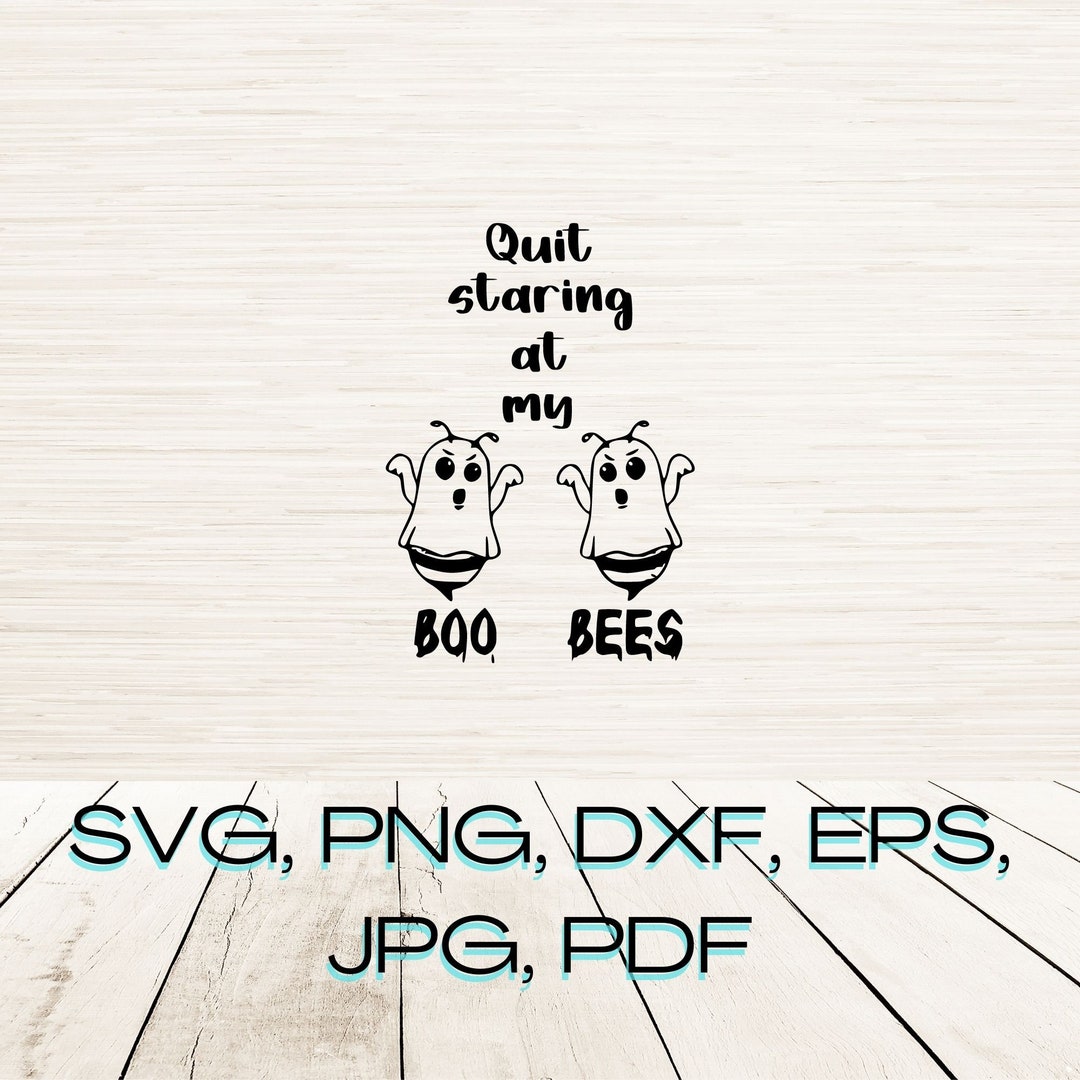 Halloween Boo Bees Svg | Quit Staring at My Boo Bees Svg | Png | JPG ...