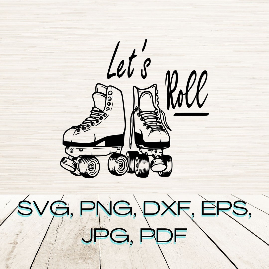 Roller Skates Svg Dxf Eps Png Instant Digital Download | Clipart ...