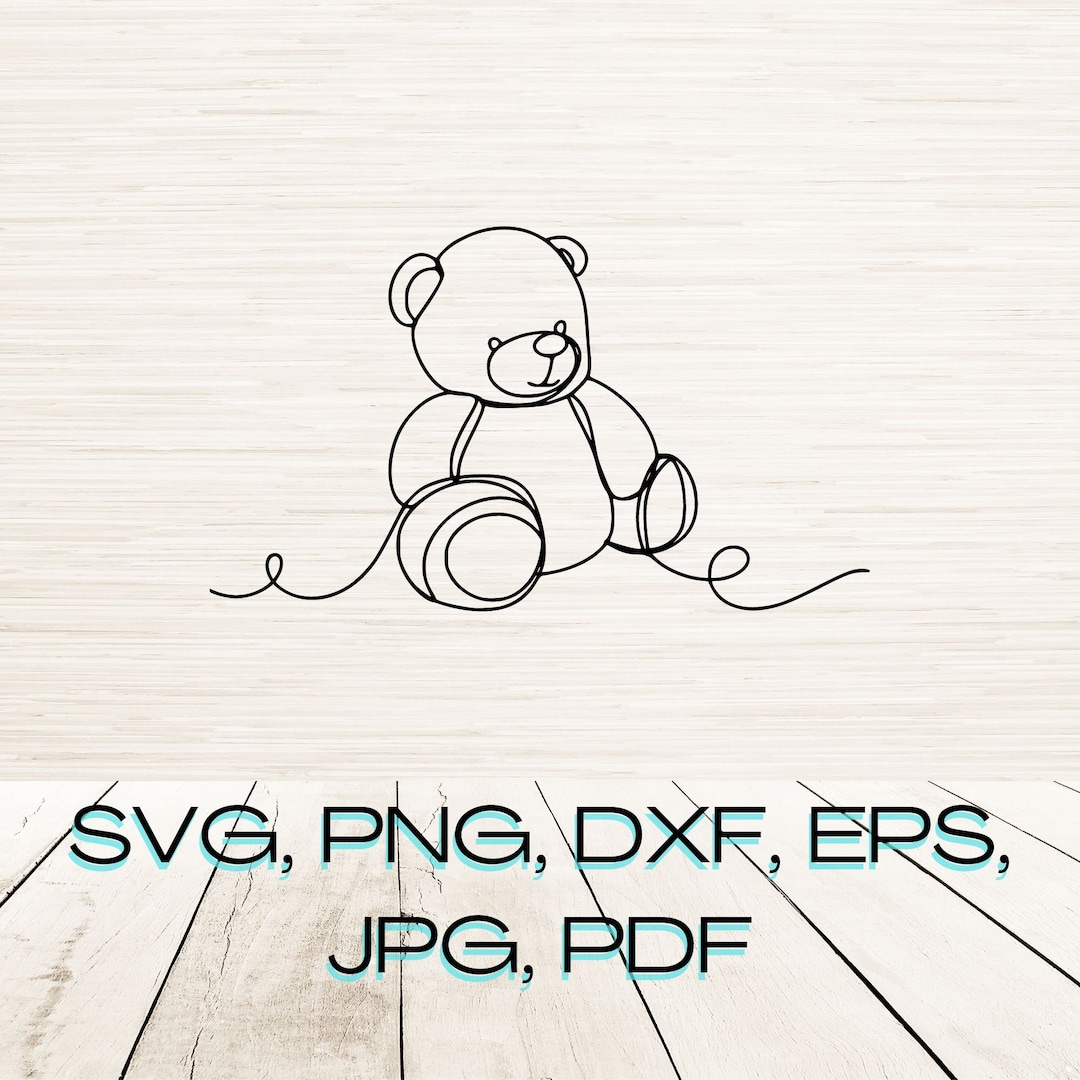 Minimalist Teddy Bear Line Art Svg Dxf Png Instant Digital Download ...