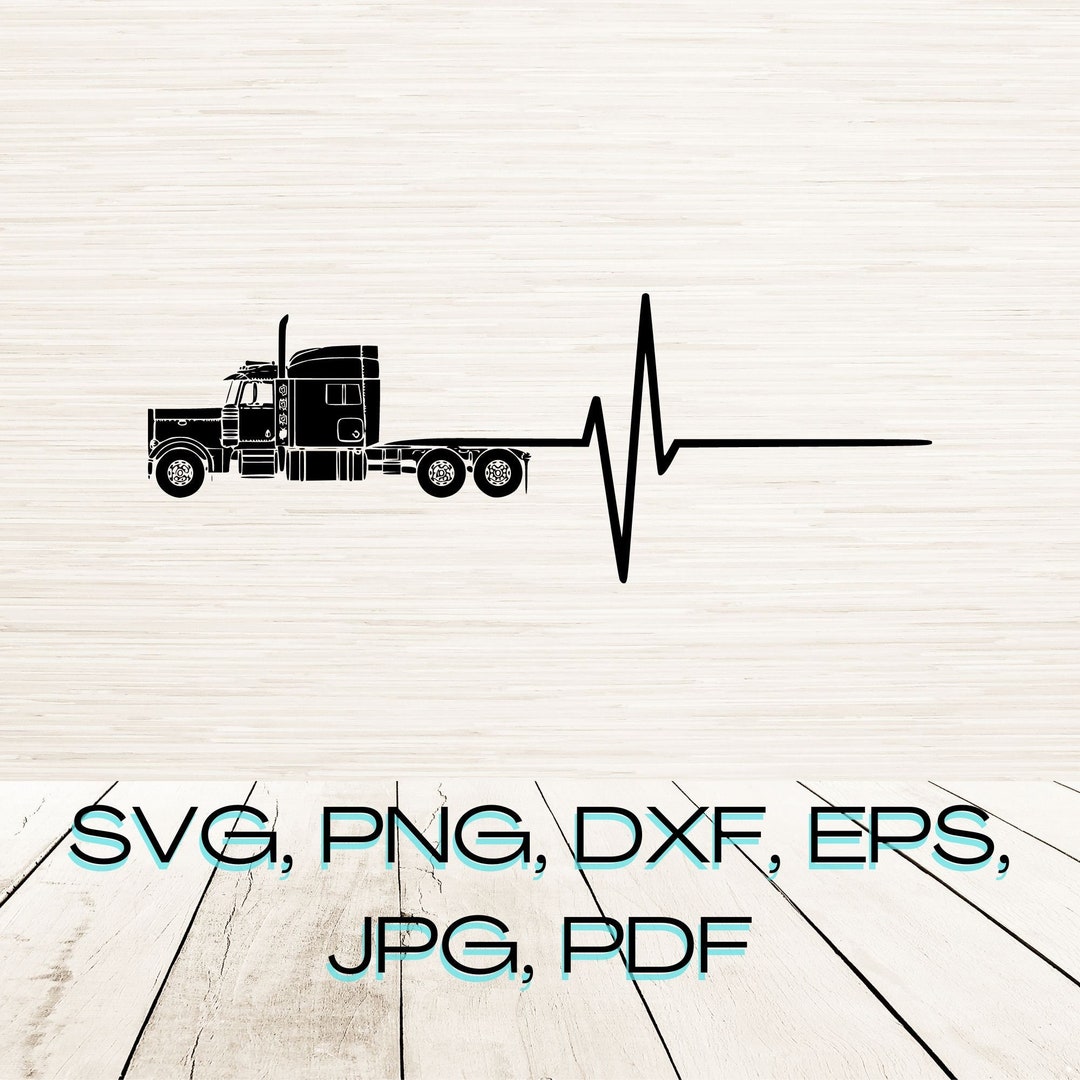 Semi Truck Heartbeat Svg Dxf Eps Jpg Png Instant Digital Download ...