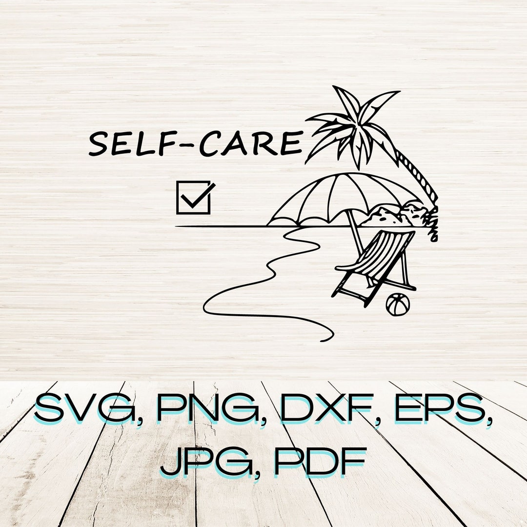 Self-care Beach Scene Svg Dxf Png Jpg Instant Digital Download ...