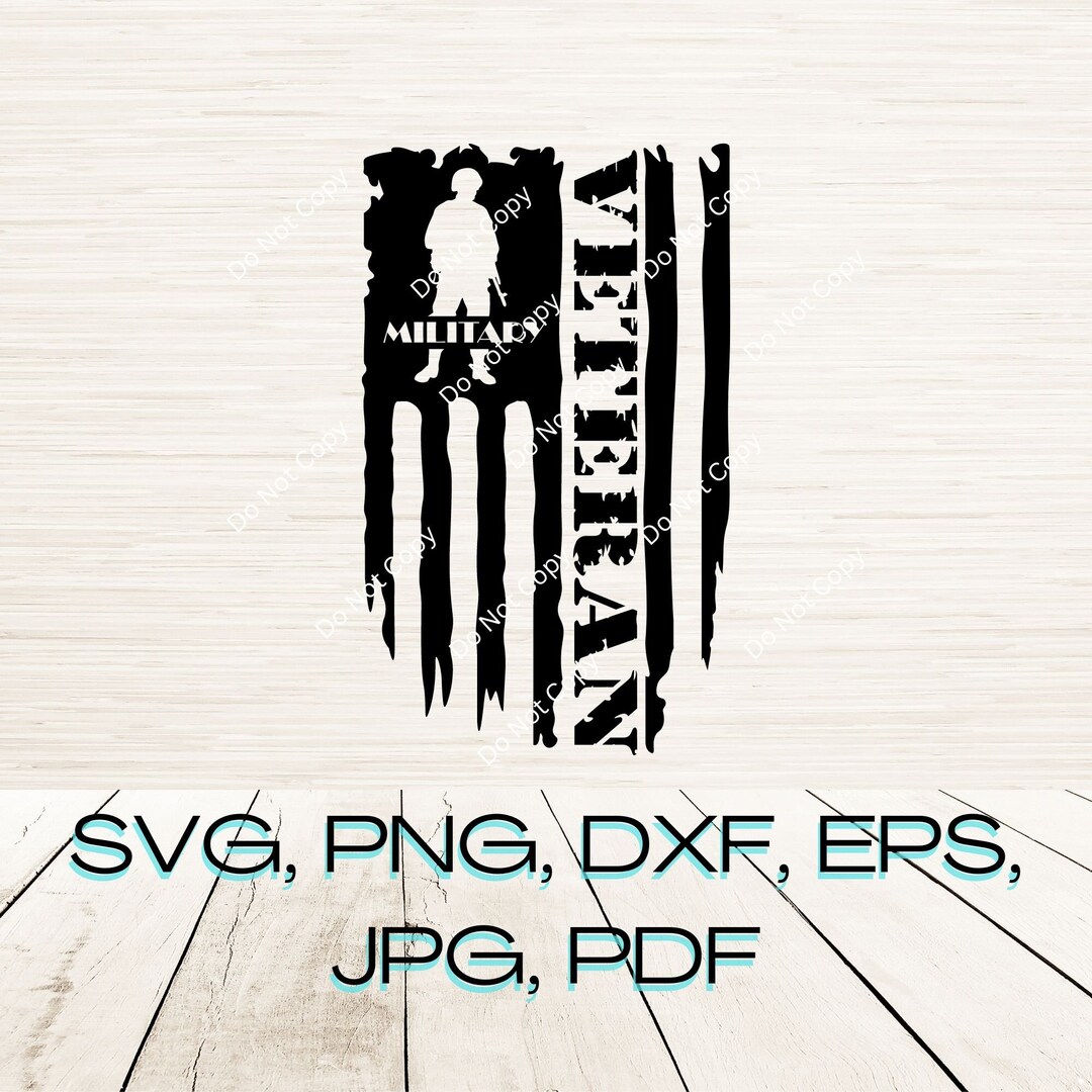 Military Veteran Svg Dxf Png Eps Jpg Instant Digital Download | Laser ...