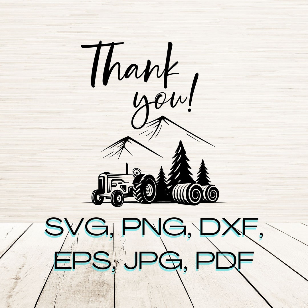 Thank You Farmers SVG DXF Instant Digital Download, PNG Jpg Clipart ...