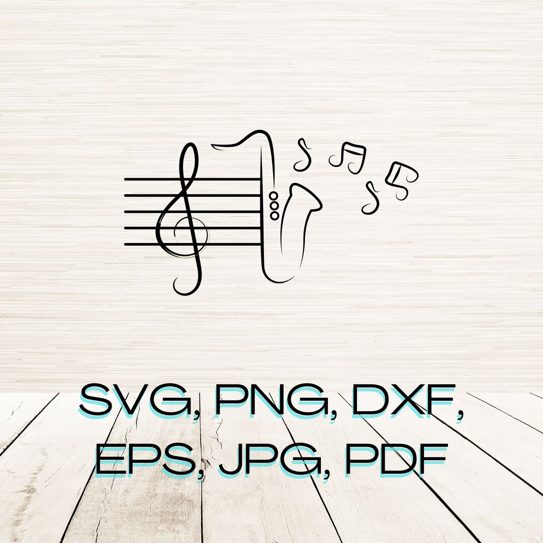 Saxaphone With Music Notes and Treble Clef Svg Dxf Png Instant Digital ...