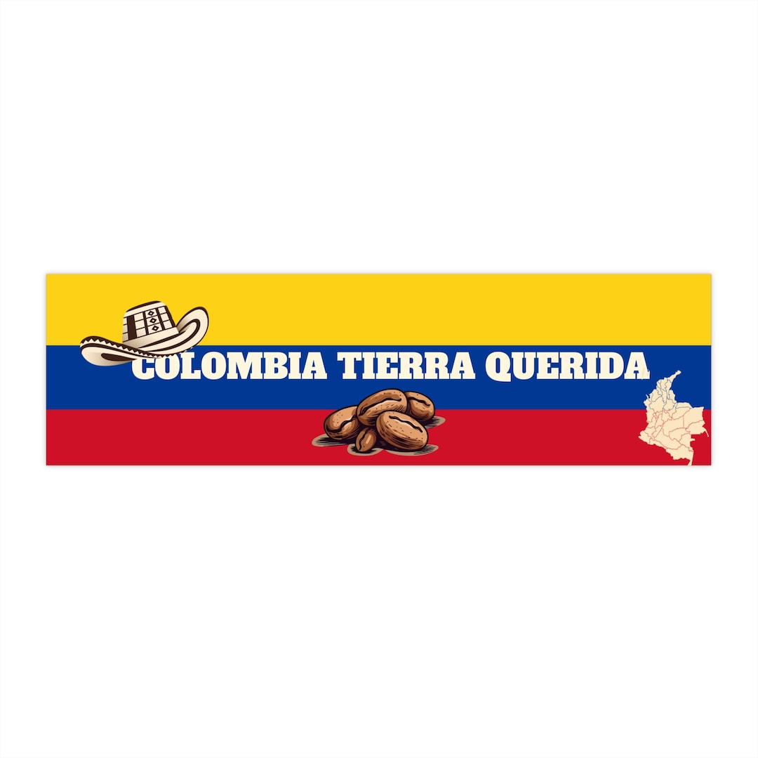 Colombian Bumper Sticker - Colombian Map, Coffee Beans, Colombian Hat ...