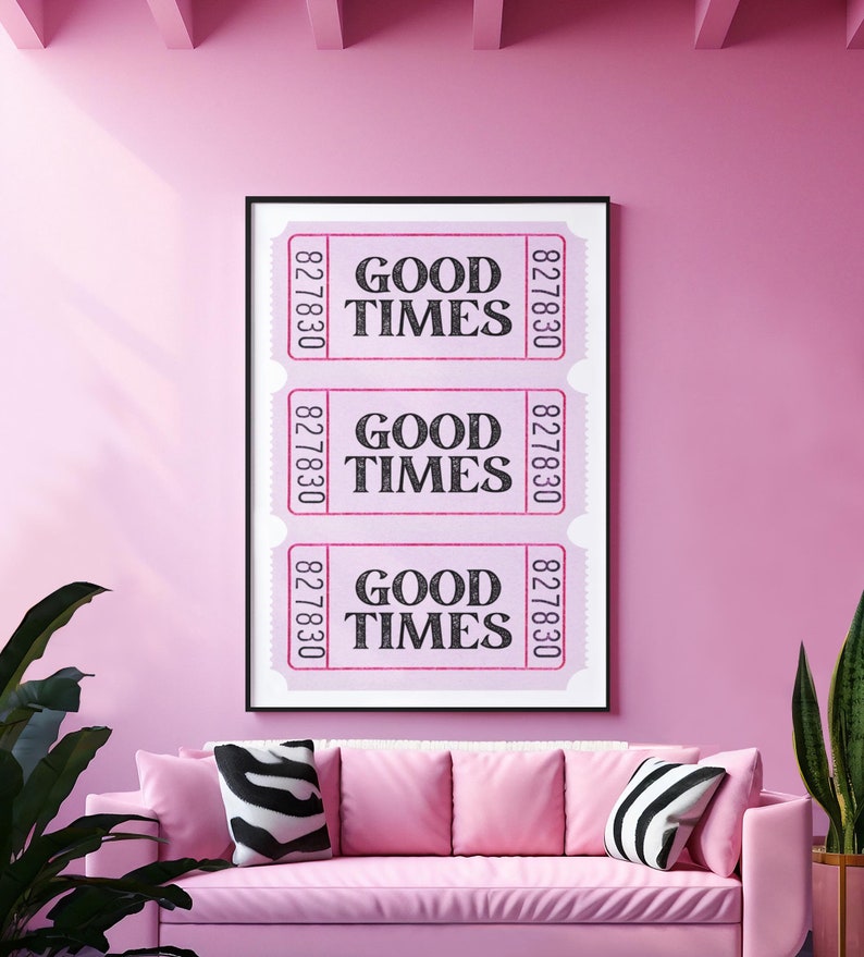 GOOD TIMES Ticket Poster - Trendy Wall Art, Apartment Wall Decor ...