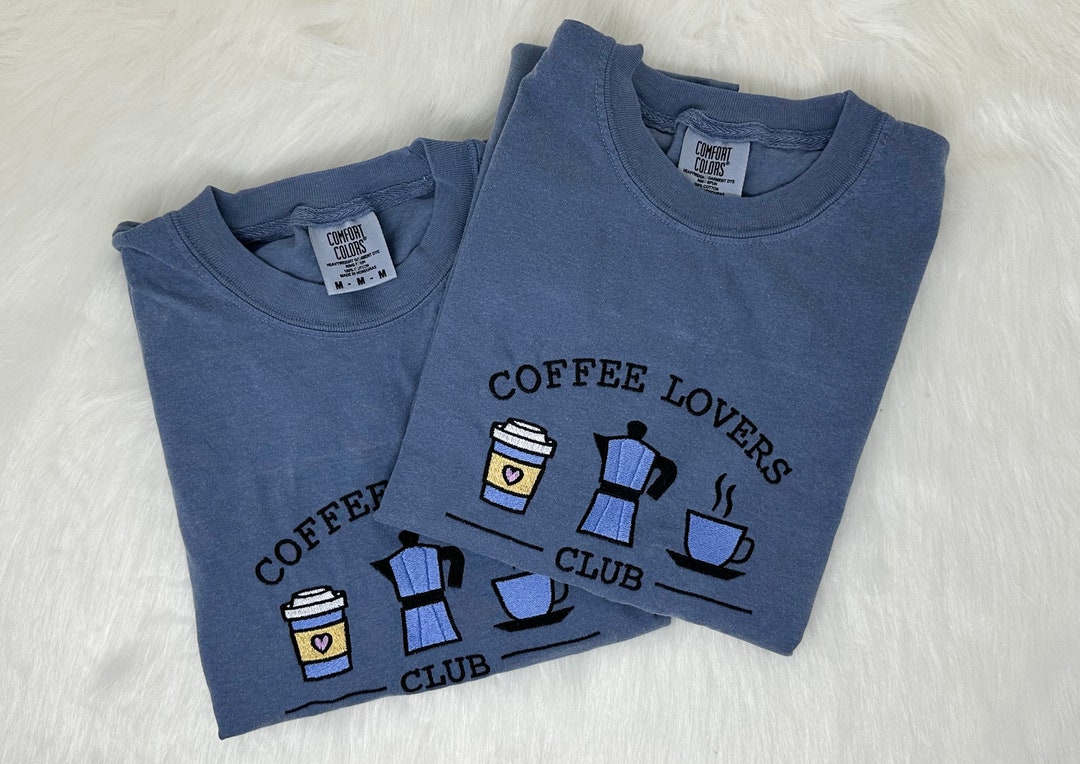 Coffee Lovers Club Embroidered Comfort Colors T-shirt - Coffee Shirt ...