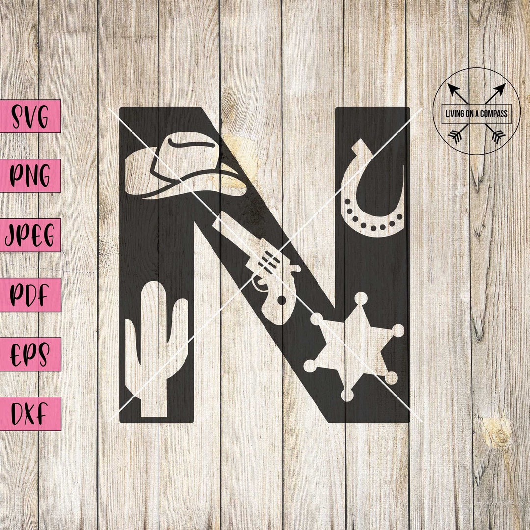 Cowboy Letter N Svg, Wild West Party, Wild West Decor, Large Letter A ...