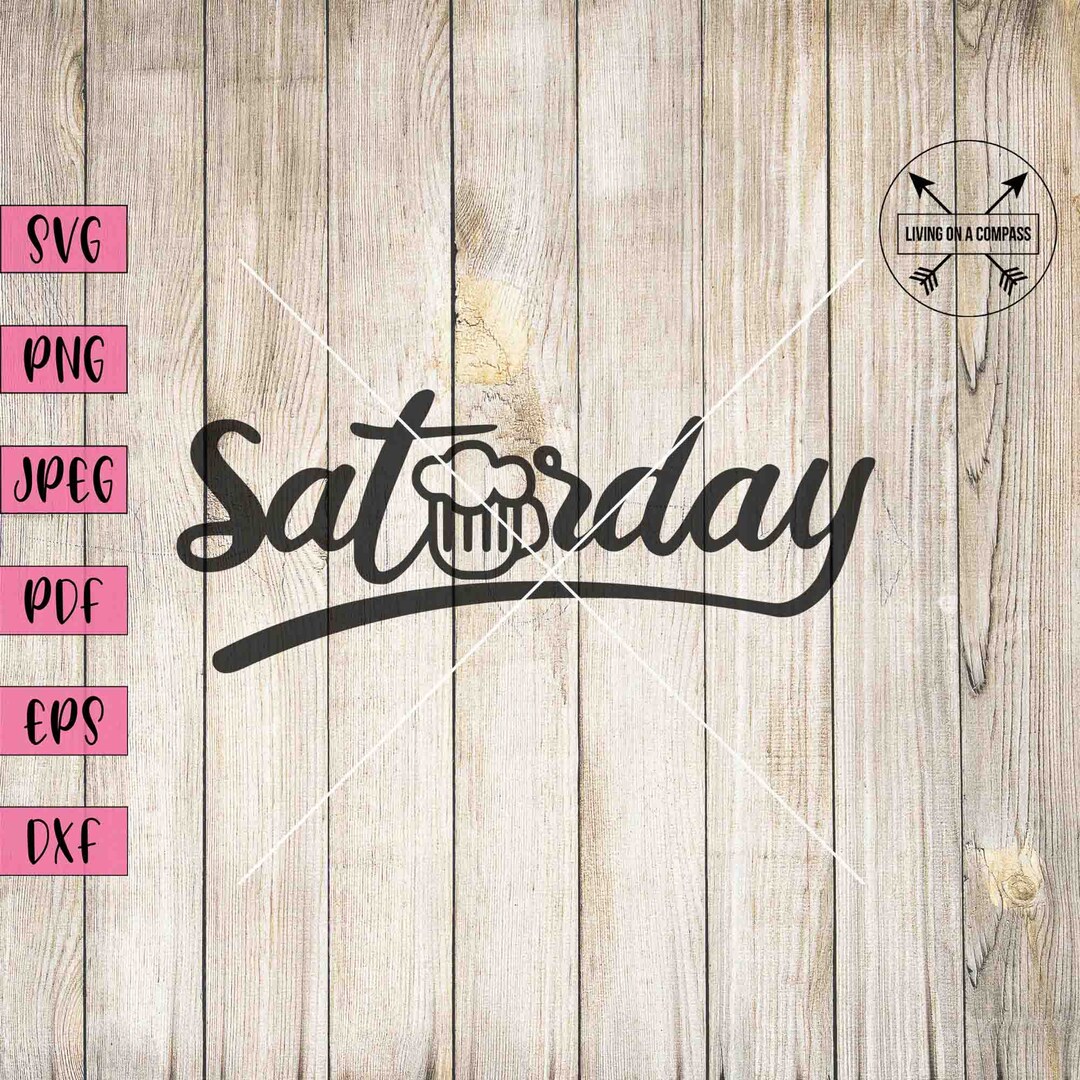 Saturday Svg, Beer Mug Svg, Beer Sign, Beer Clip Art, Alcohol Svg ...