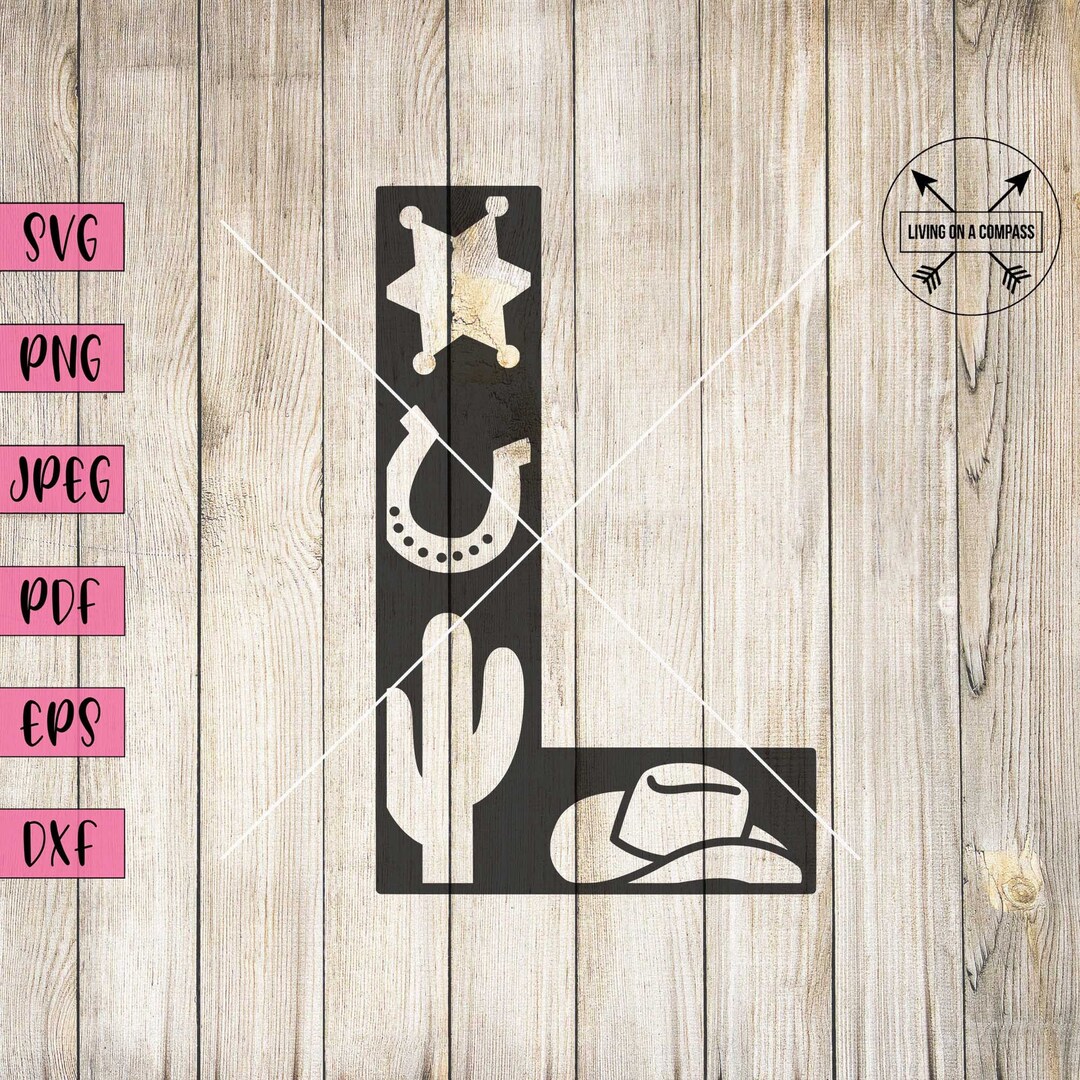 Cowboy Letter L Svg, Wild West Party, Wild West Decor, Large Letter A ...