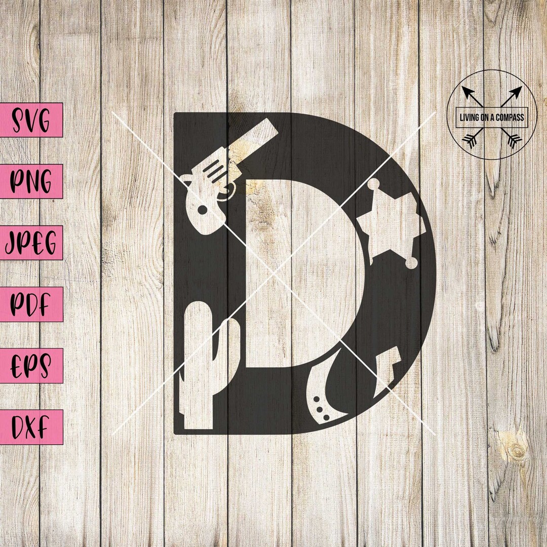 Cowboy Letter D Svg, Wild West Party, Wild West Decor, Large Letter A ...