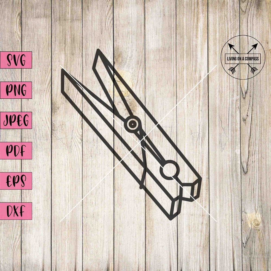 Clothes Pin Svg, Clothes Pin Cut File, Clothes Pin Vector, Clothes Pin ...