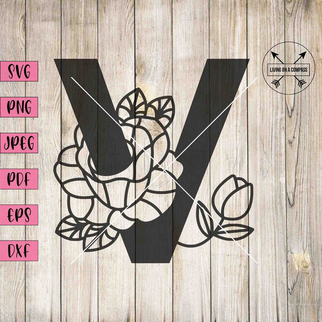 Floral Letter Svg V, Letter V Cut File, Letter Svg, Floral Alphabet ...