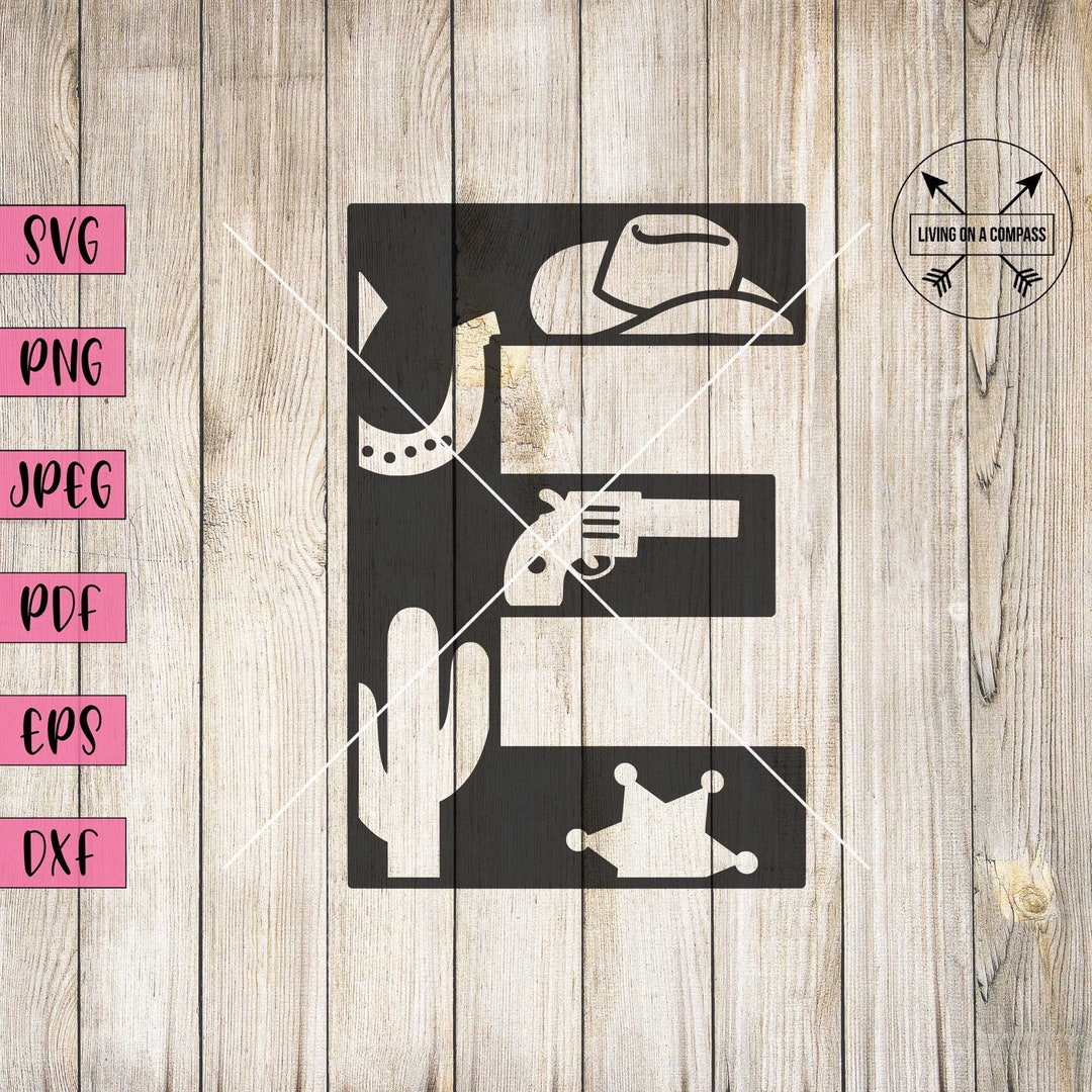 Cowboy Letter E Svg, Wild West Party, Wild West Decor, Large Letter A ...