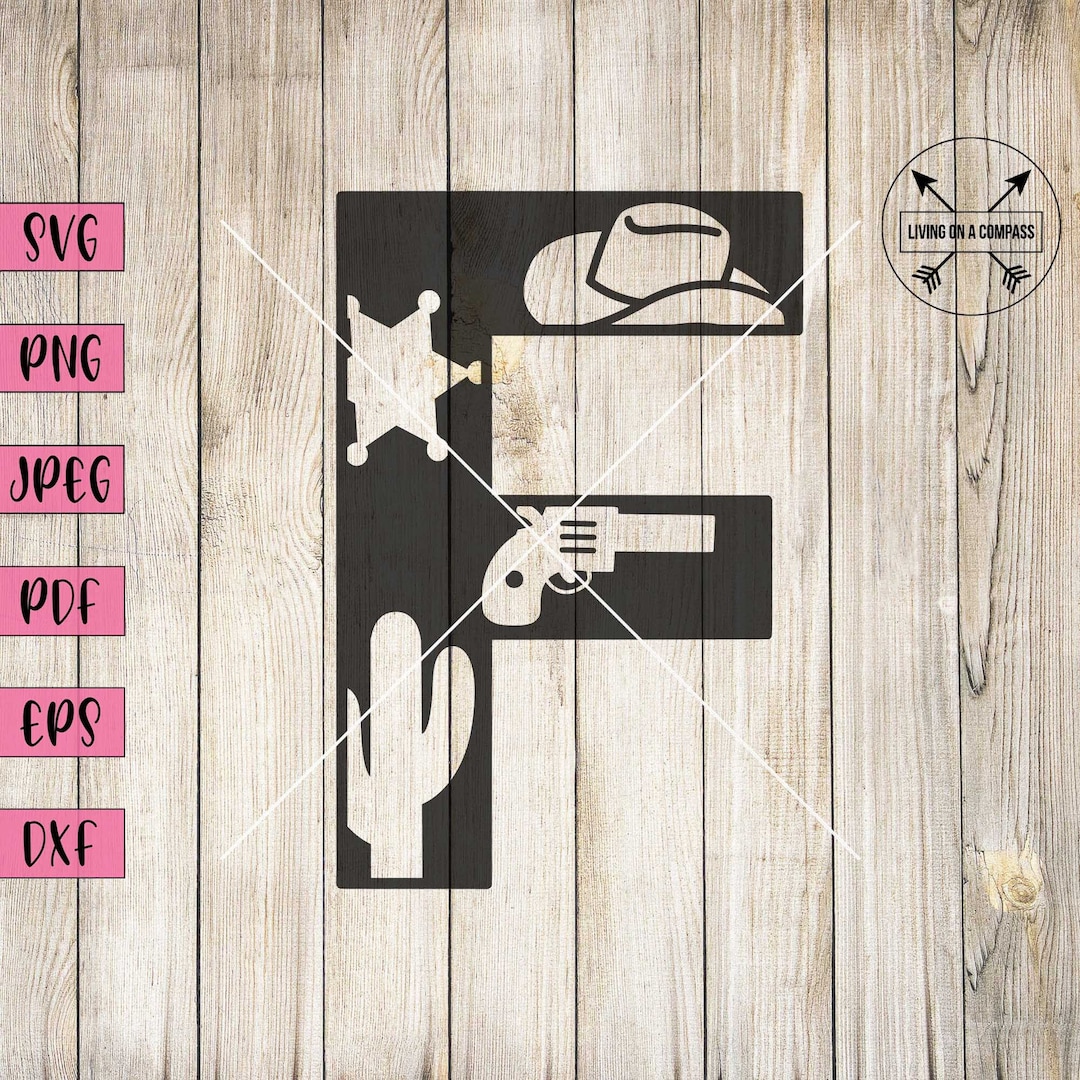Cowboy Letter F Svg, Wild West Party, Wild West Decor, Large Letter A ...
