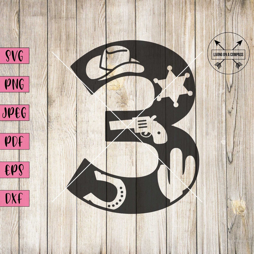 Cowboy Number 3 Svg, Number Print, Birthday Cake Topper, Western ...