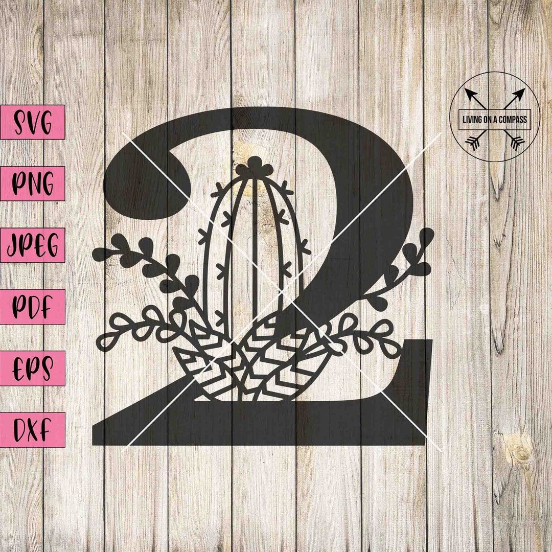 Cactus Number 2 Svg, Number Two, Number 2 Clipart, Cactus Letters ...