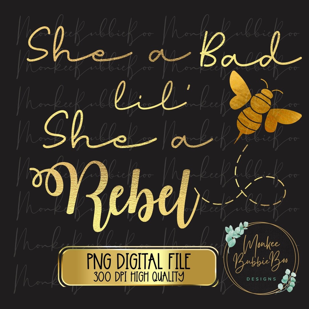 She a Bad Lil B She a Rebel Png, Sassy Sublimation, Sassy Png, Funny ...