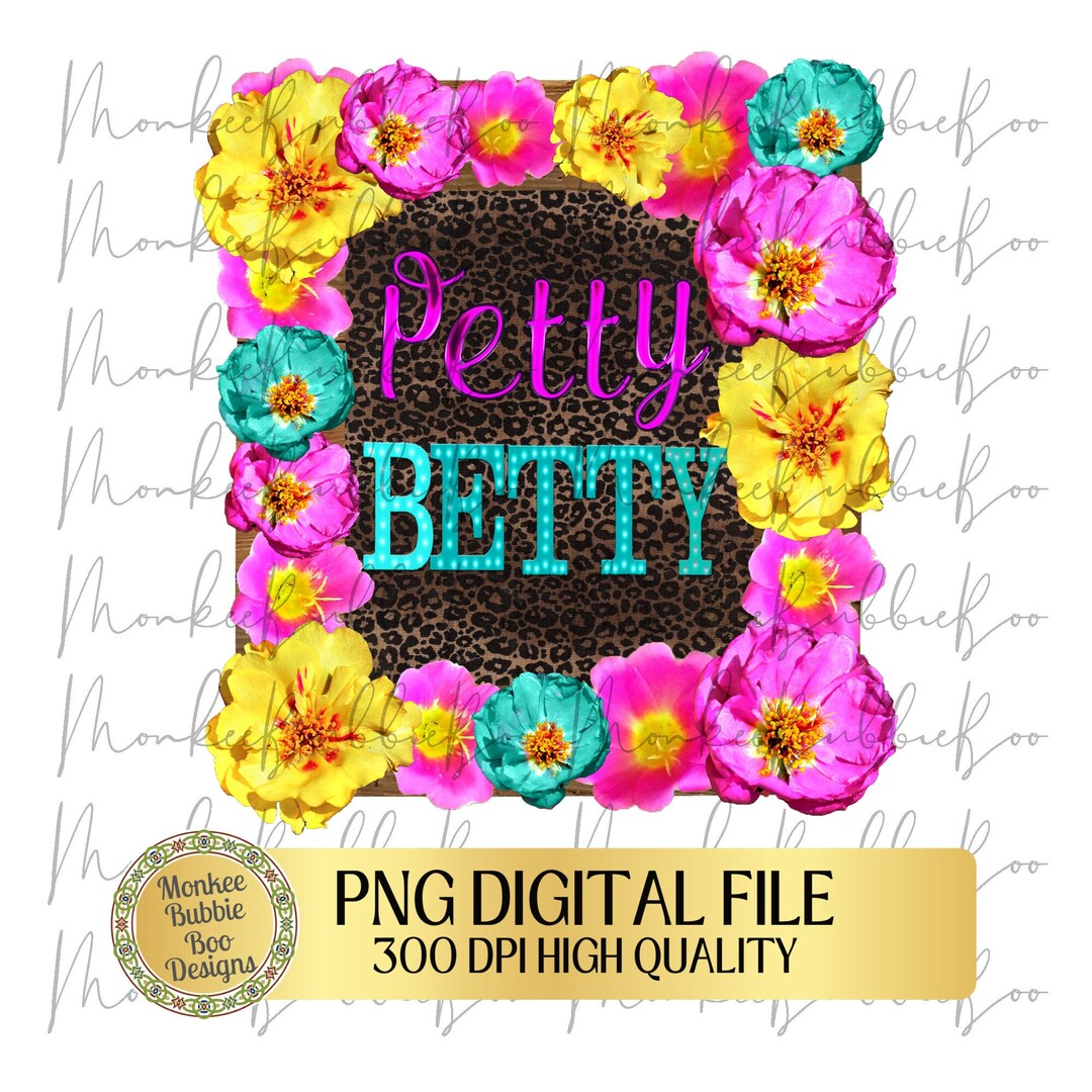 Petty Betty Png, Sassy Sublimation, Sassy Pngs, Funny Women's Pngs ...