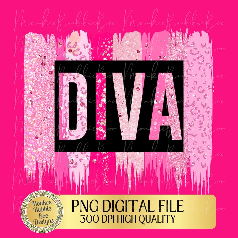 Diva PNG, Diva, Sassy Sublimation, Glitter Brushstrokes, Queen, Diva ...