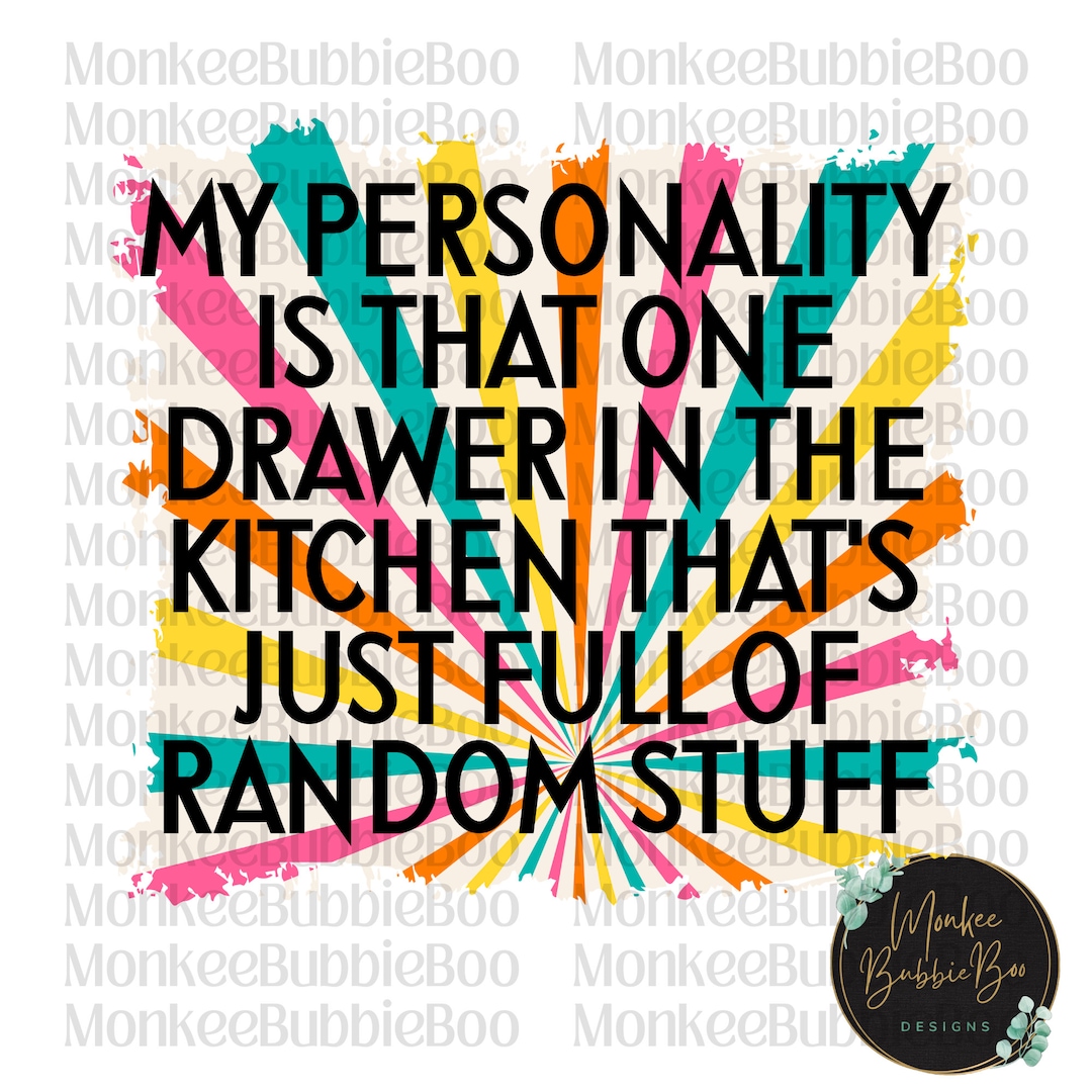 Kitchen Junk Drawer Personality PNG, Only 3 People Will Have Rights to ...