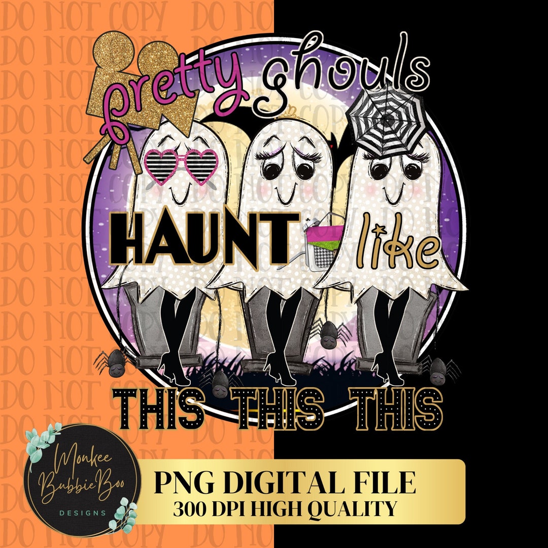 Pretty Ghouls Haunt Like This PNG, Halloween PNG, Cute Halloween Png ...
