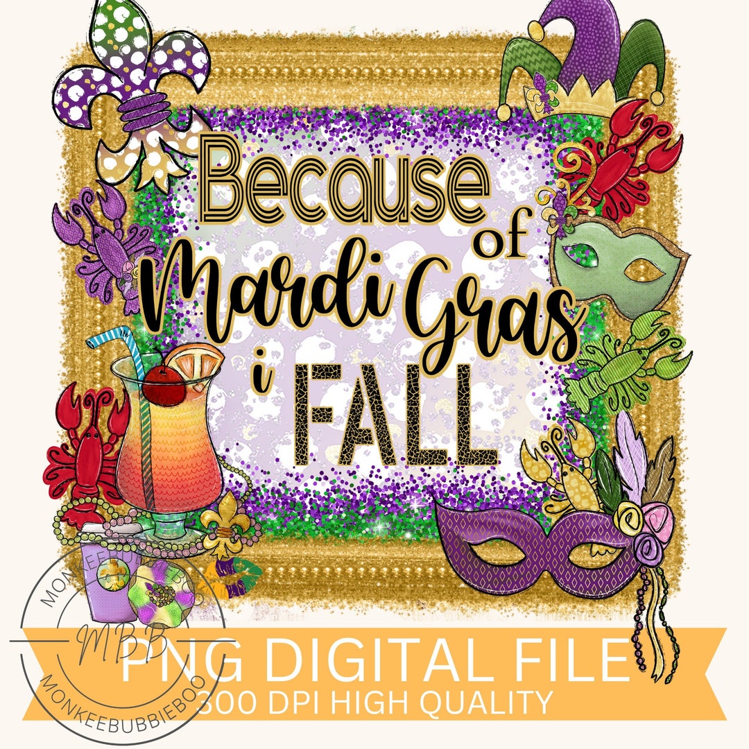 Funny Mardi Gras PNG, Mardi Gras Sublimation, Mardi Gras Sublimation ...