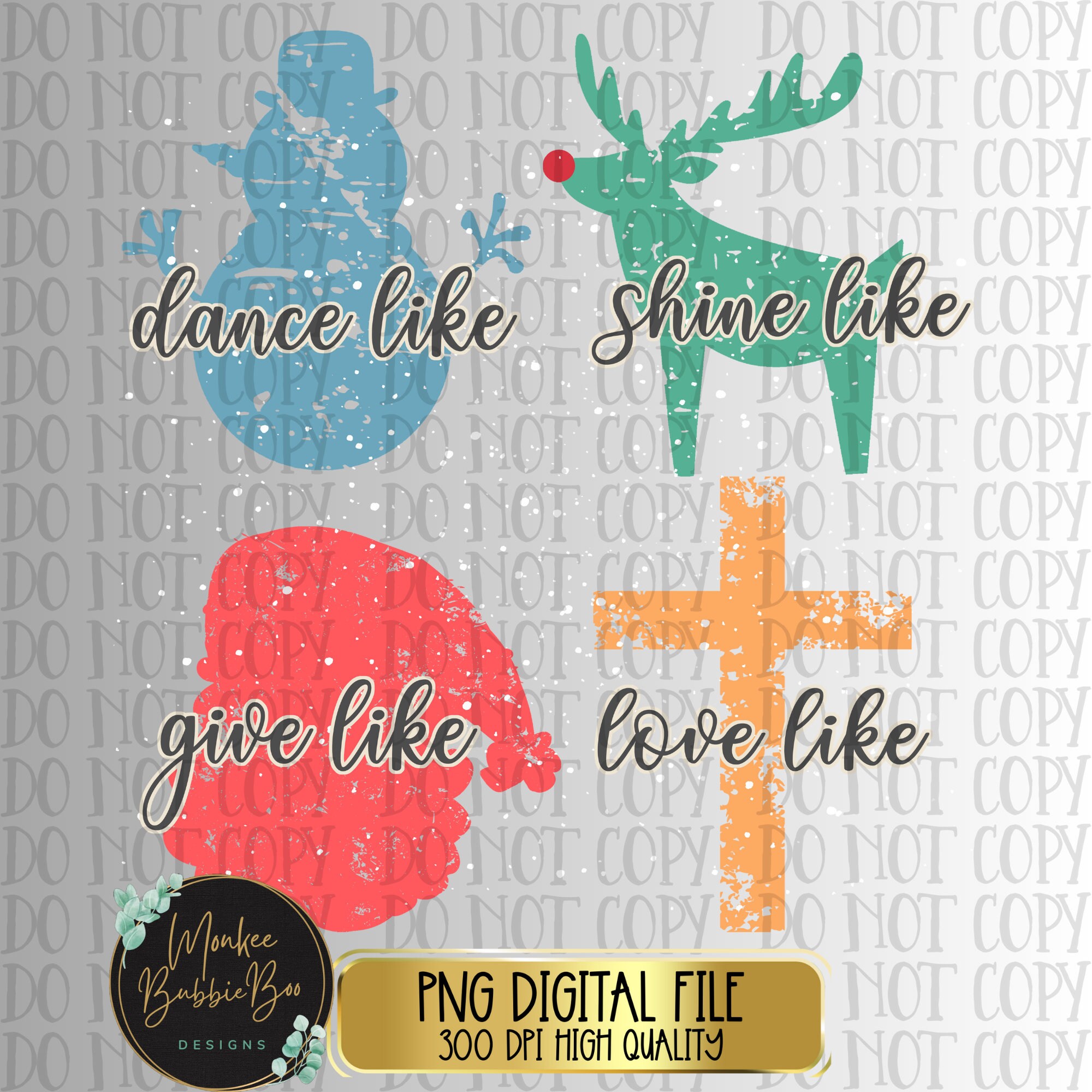 Dance Like Frosty, Shine Like Rudolph, Give Like Santa, Love Like Jesus ...