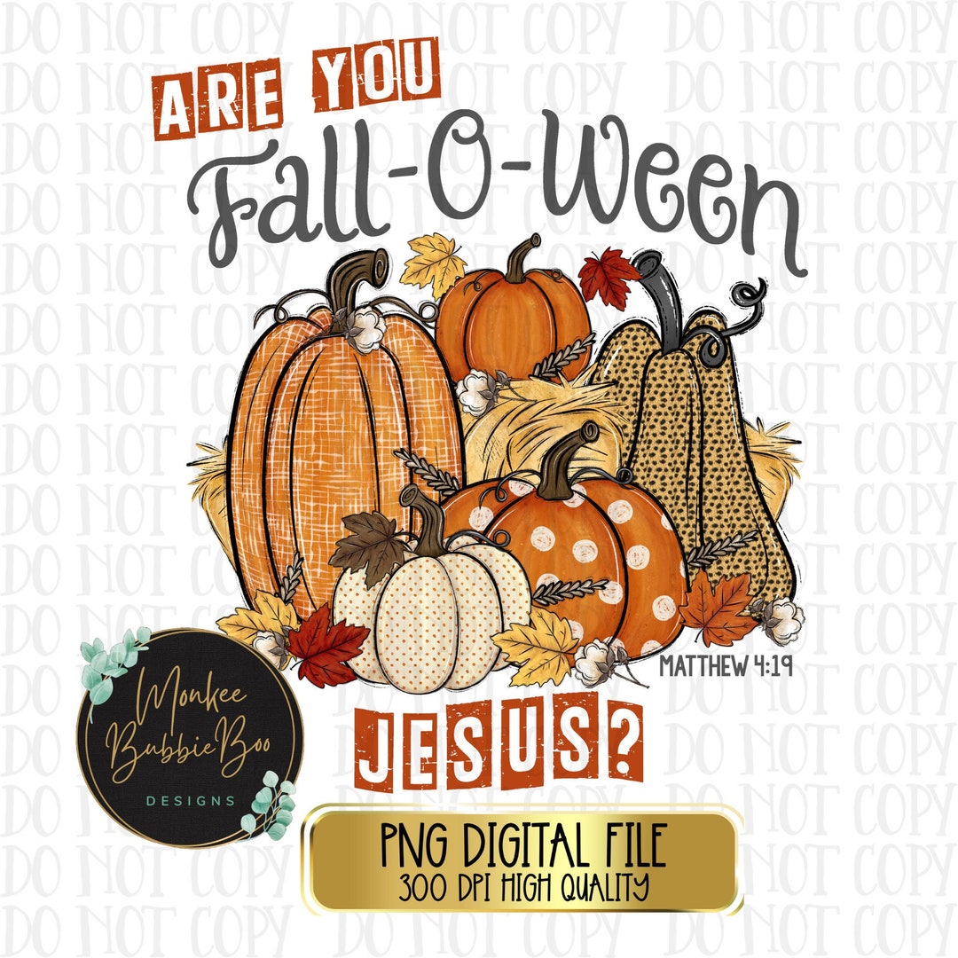 Fall PNG, Religious PNG, Halloween PNG, Fall Shirt Design, Christian ...