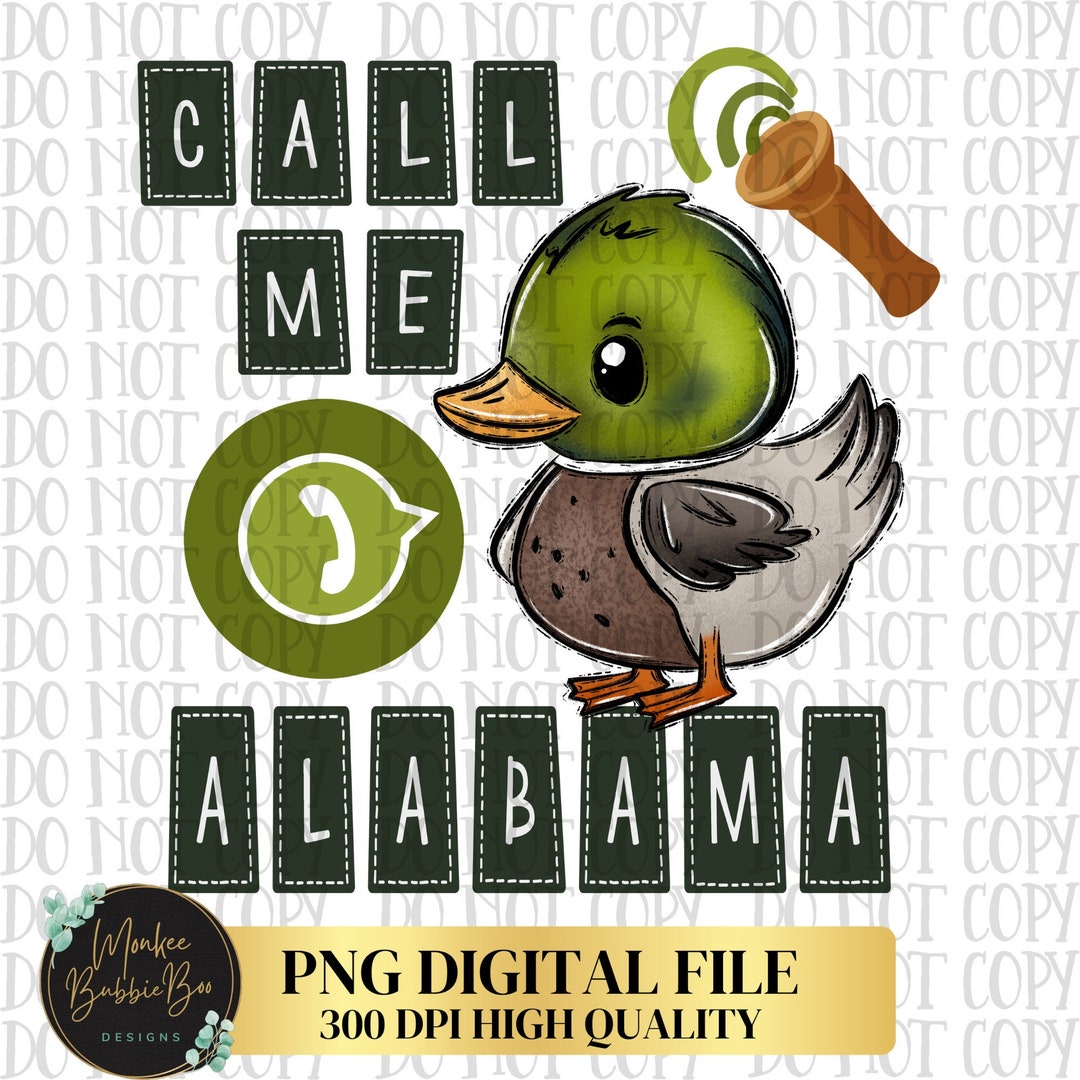 Call Me Alabama Duck Png, Boy Sublimation, Duck Call Png, Fishing ...