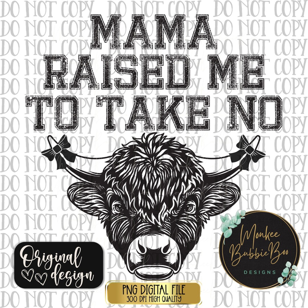 Southern Girl Png, Girl Sublimation, Mama Raised Me to Take No Bull Png ...