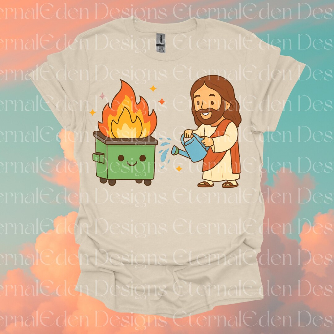 Jesus Puts Out Dumpster Fires PNG, Christian Png, Funny Christian Png ...