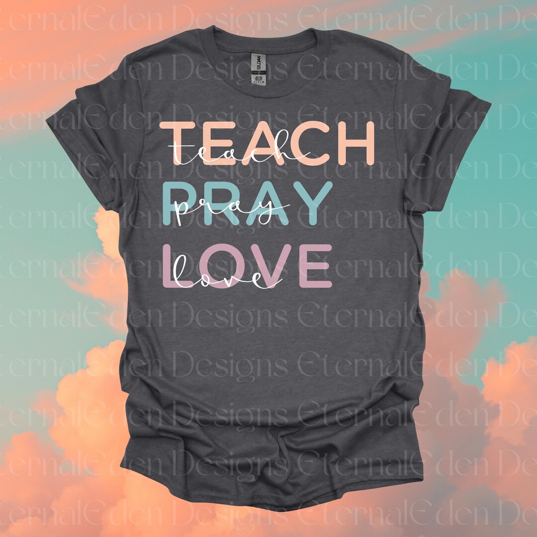 Teach Pray Love PNG, Christian Teacher Png, Handwritten Christian ...