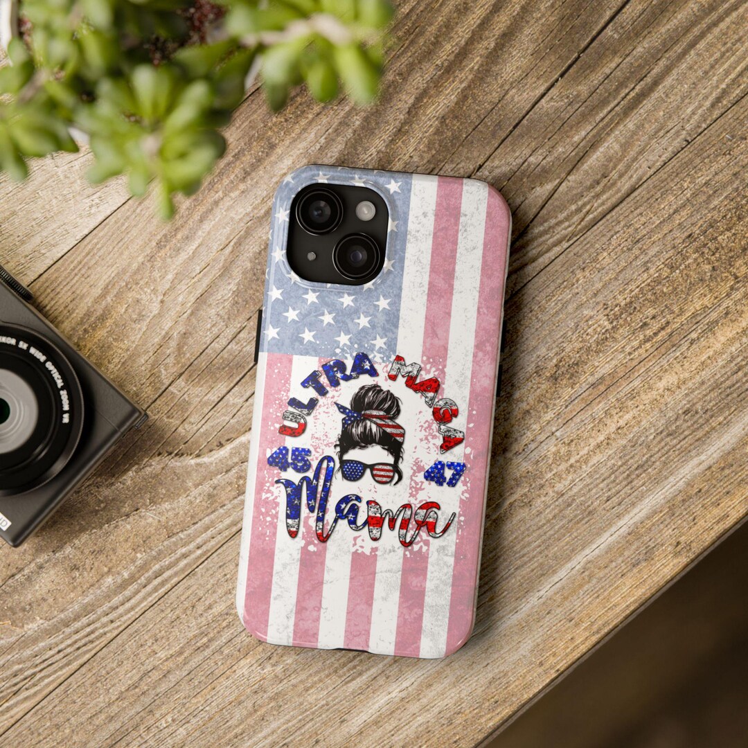 Ultra Maga Mama | Mom Life | Proud Mama | 45 47 | iPhone 16 15 14 13 12 ...