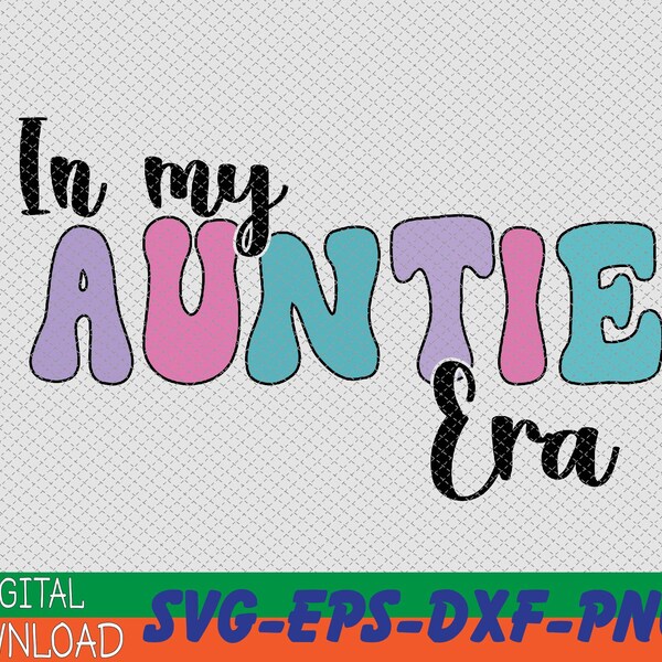 My Aunt Era Svg - Etsy