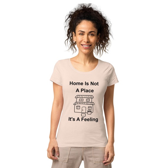 Home is Not A Place It's A Feeling - Etsy