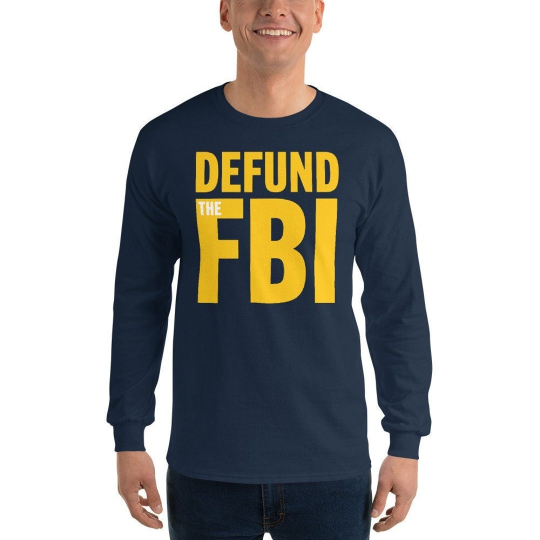Defund the FBI Long Sleeve Navy Shirt, Patriotic Winter Clothing, Shirt ...