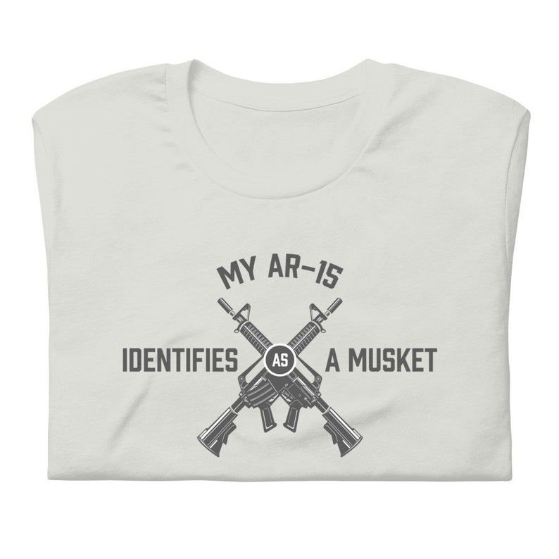 My AR-15 Identifies as A Musket Patriotic Shirt, 2A Shirt, the Second ...