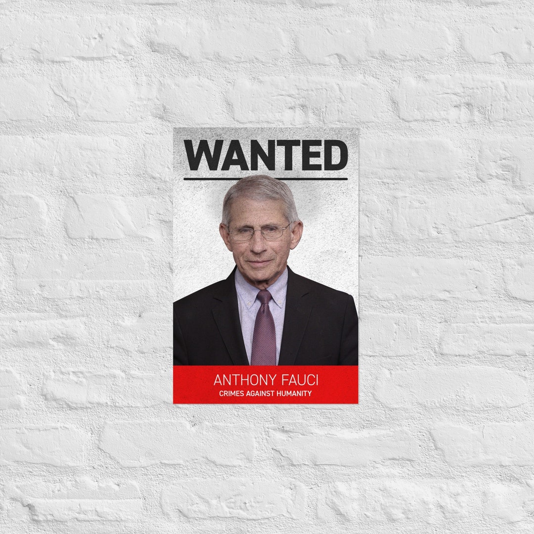Wanted Poster Anthony Fauci - 12 X 18 Print, Political Poster, the ...