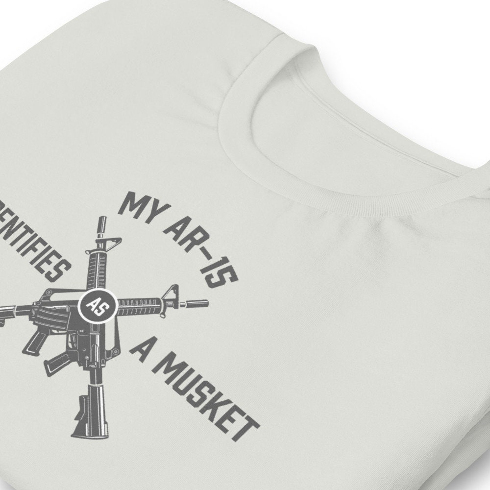 My AR-15 Identifies as A Musket Patriotic Shirt, 2A Shirt, the Second ...