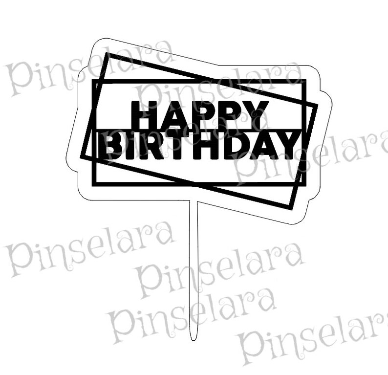Laser Cut File, Caketopper Happy Birthday, Birthday Cake Happy Birthday ...