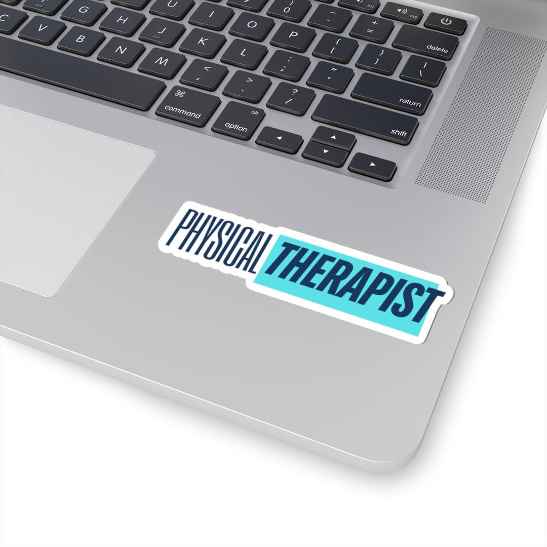 Physical Therapist Sticker Kiss-cut Sticker | Rehab, PT Therapist Decal ...