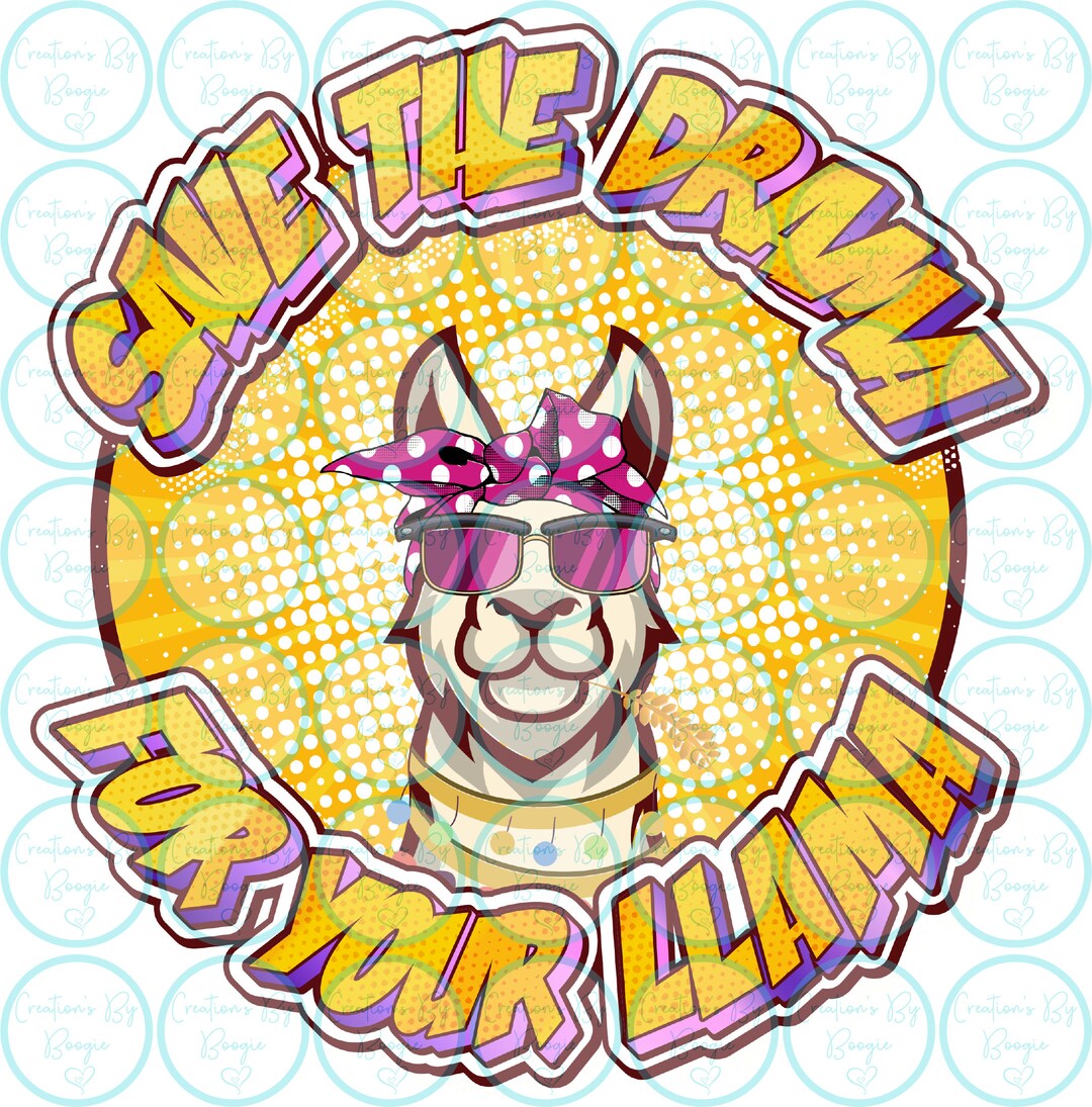 Save the Drama for Your Llama Custom Design DIGITAL PNG File Can Be ...