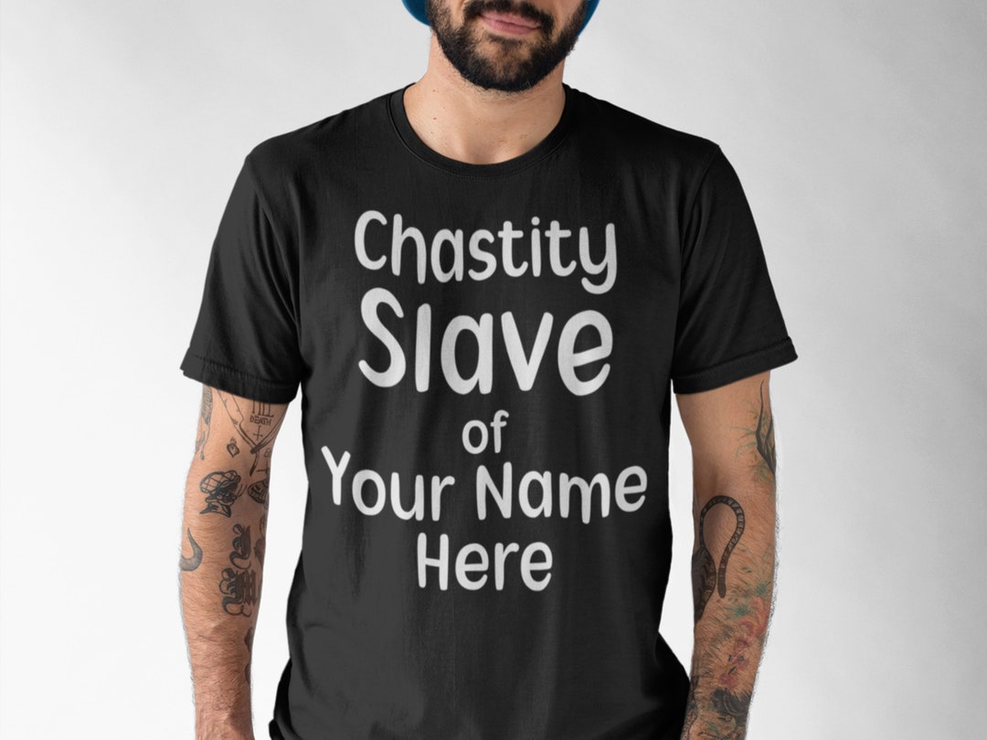 Personalized Chastity Slave Shirt, Custom BDSM Shirt, Kinky Humiliation ...