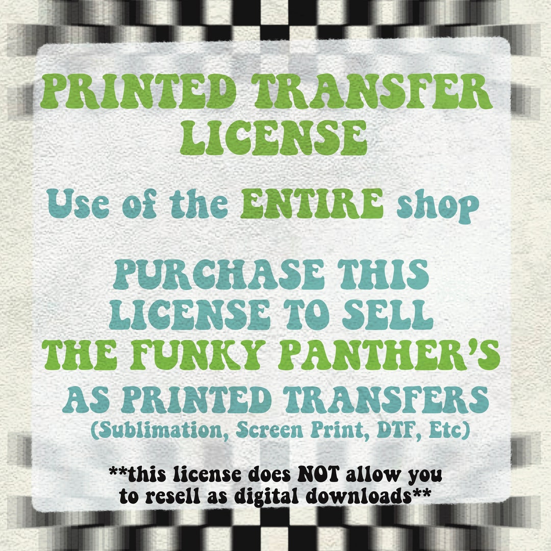 Printed Transfer License -ENTIRE SHOP- Purchase to Sell the Funky ...