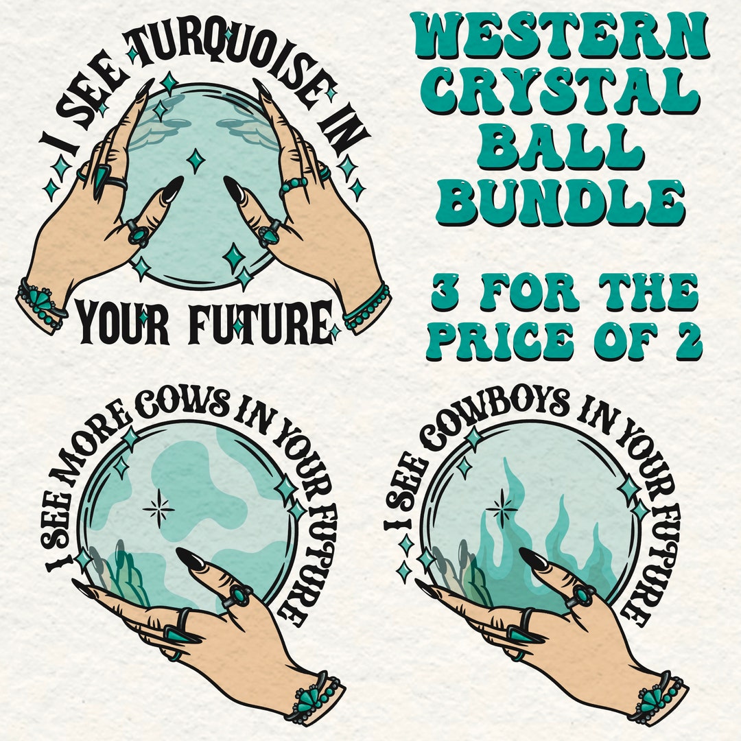 Western Crystal Ball BUNDLE, I See Turquoise in Your Future Western ...