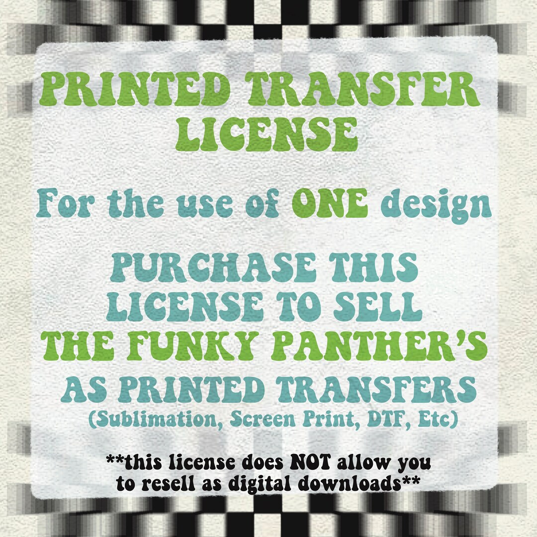 Printed Transfer License ONE DESIGN Purchase to Sell the Funky Panther ...